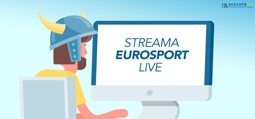 Streama Eurosport live från vart du vill i hela världen 2025 | BestVPN.se